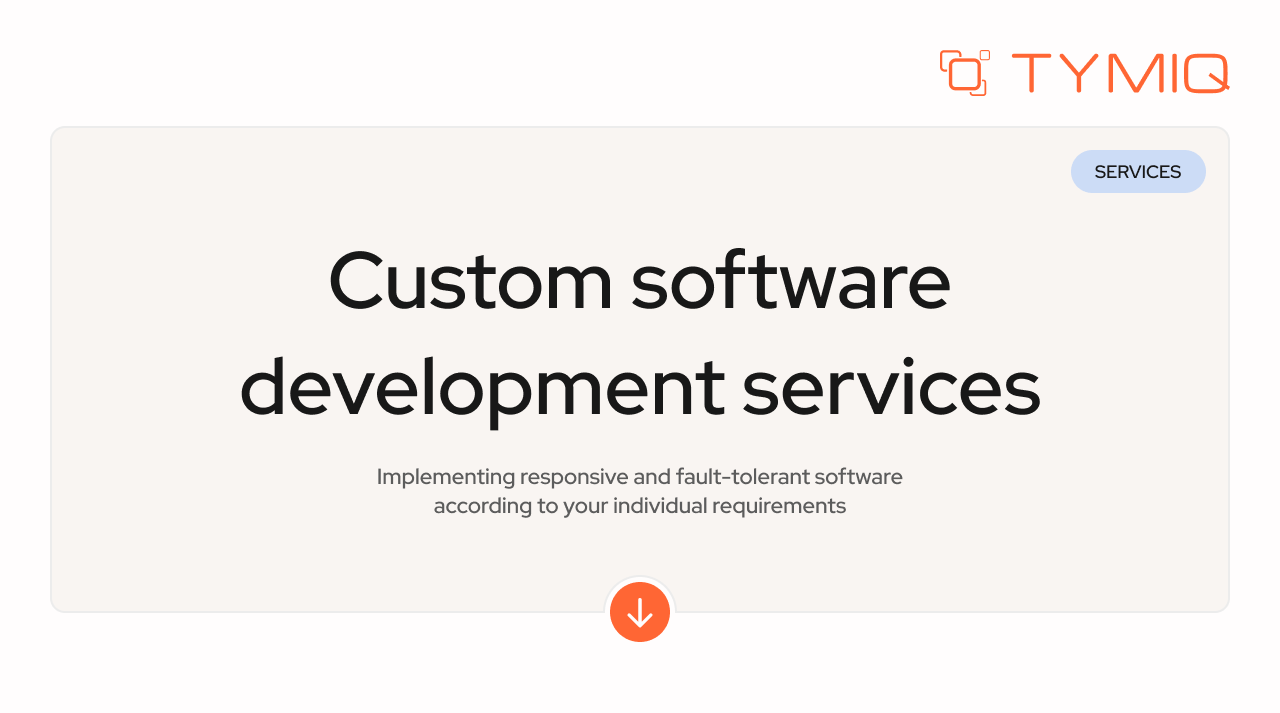 Custom Software Development Services - TYMIQ
